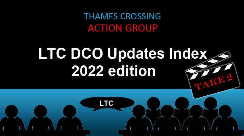 LTC DCO Updates Index 2022/23 - Thames Crossing Action Group LTC DCO Updates Index 2022/23 - Thames Crossing Action Group